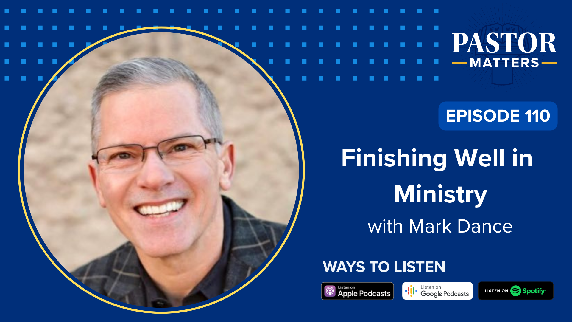 Episode 110: Finishing Well in Ministry with Mark Dance - Center for ...