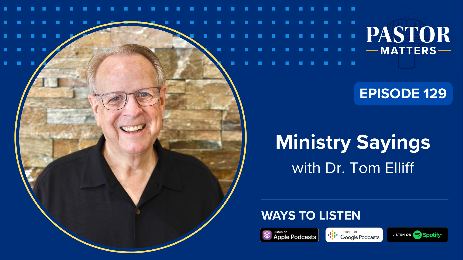 Episode 129: Ministry Sayings with Dr. Tom Elliff - Center for ...