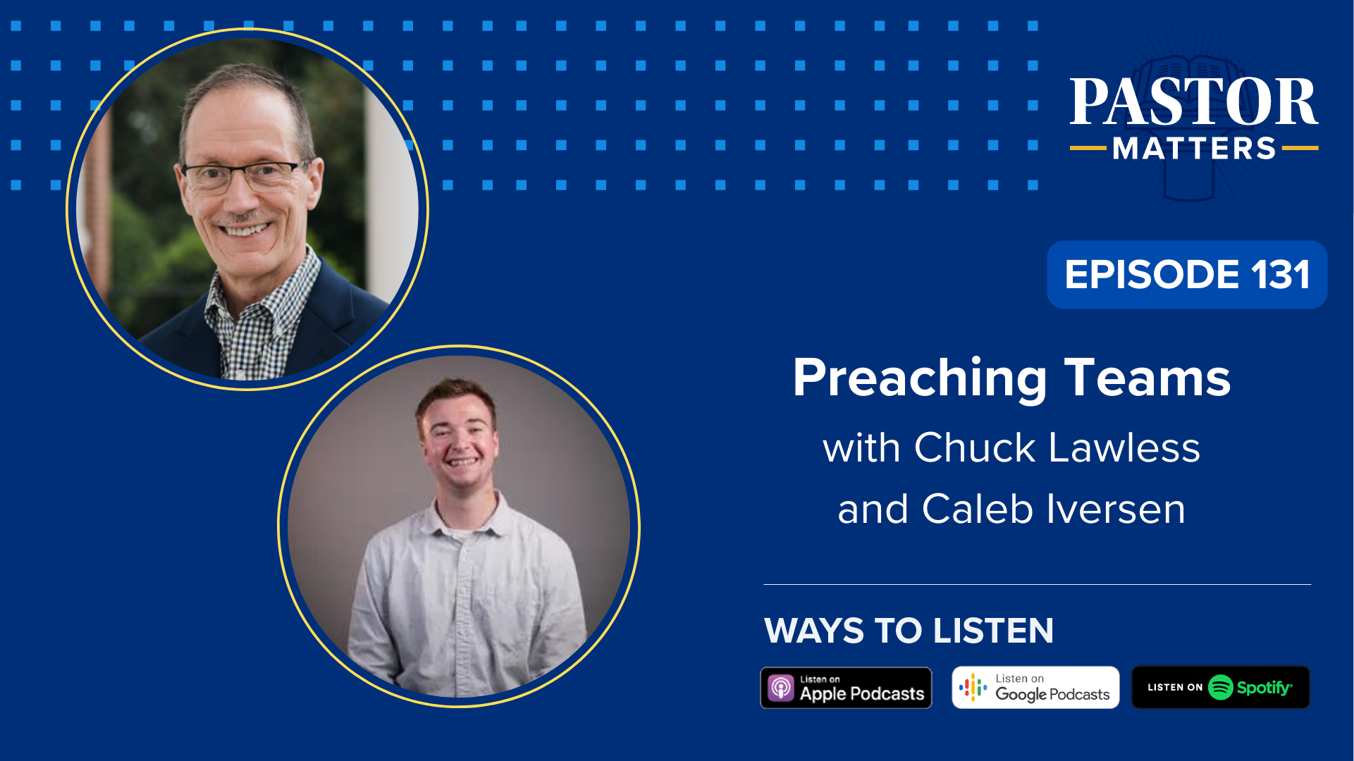 Episode 131: Preaching Teams - Center for Preaching and Pastoral Leadership