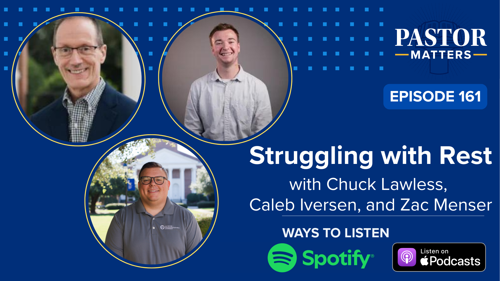 Episode 161: Struggling with Rest - Center for Preaching and Pastoral ...