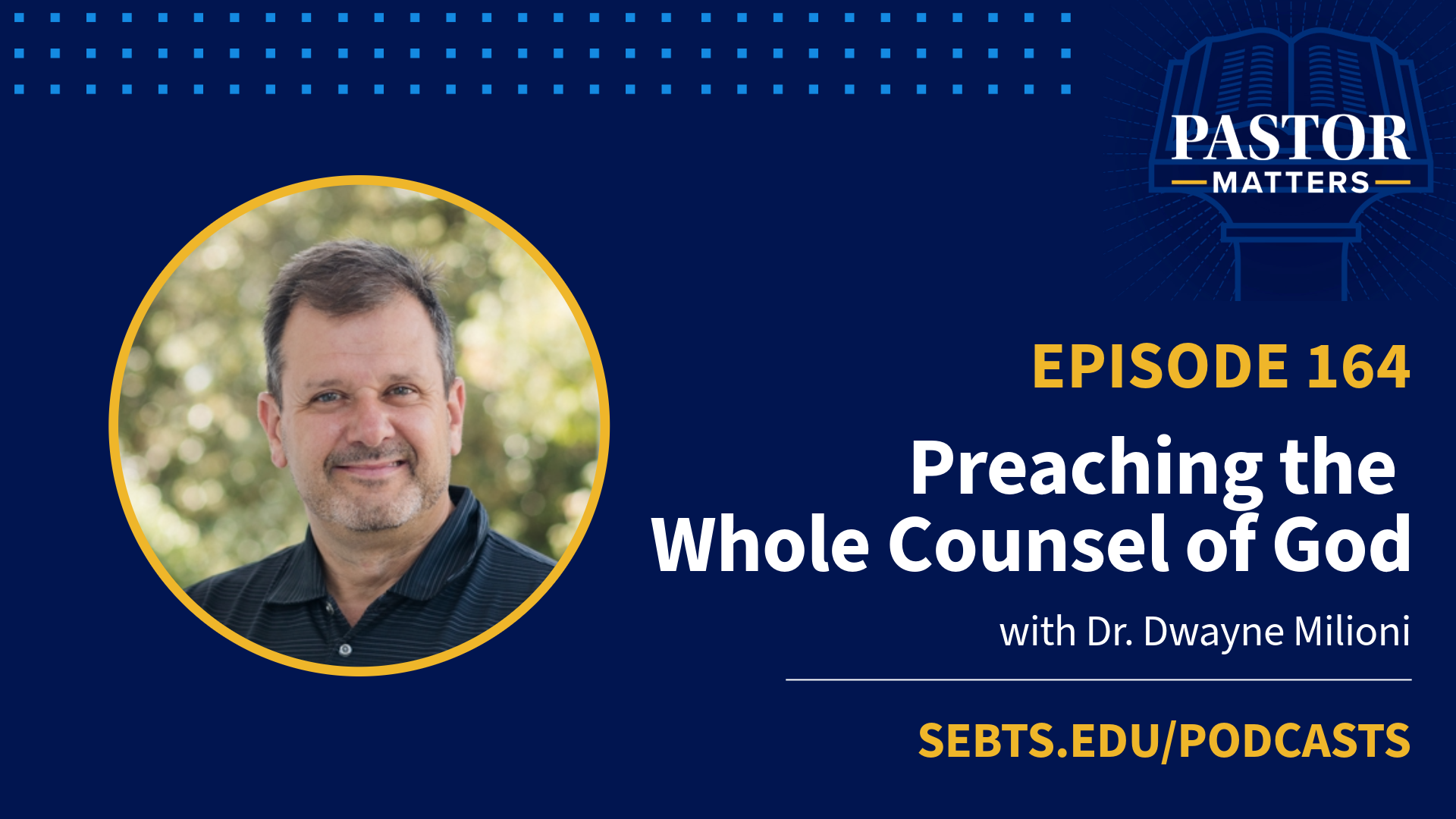 Episode 164: Preaching the Whole Counsel of God - Center for Preaching ...