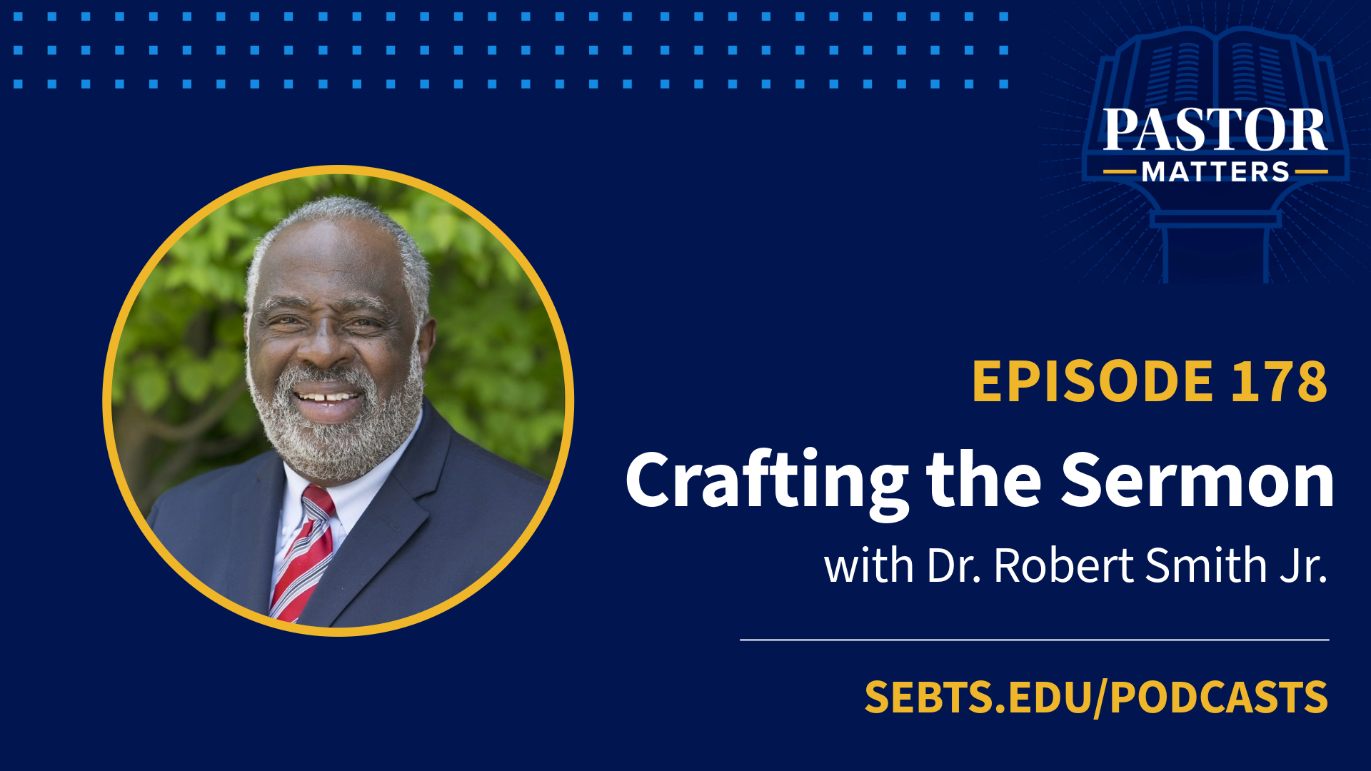 Episode 178: Crafting the Sermon with Dr. Robert Smith Jr. - Center for ...