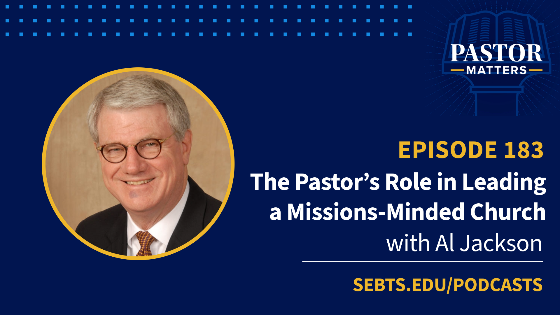 Episode 183: The Pastor’s Role in Leading a Missions-Minded Church ...