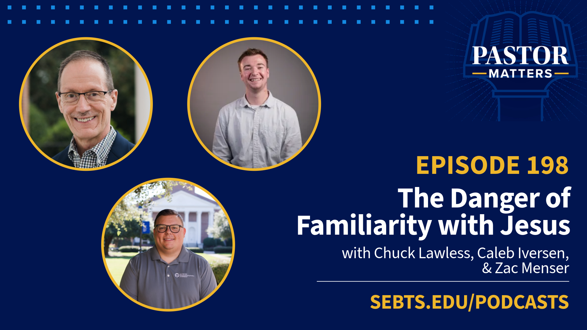 Episode 198: The Danger of Familiarity with Jesus - Center for ...