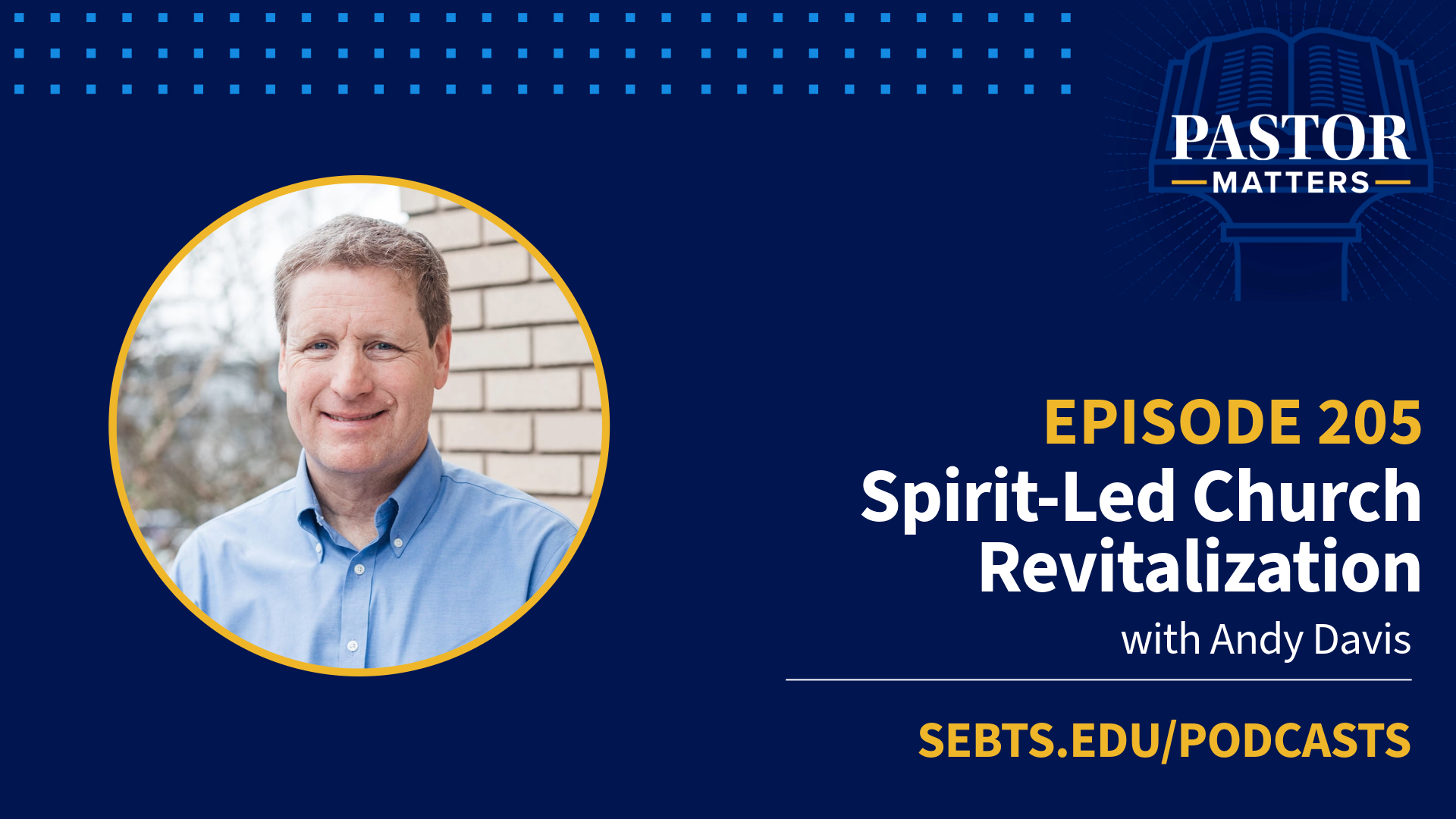Episode 205: Spirit-Led Church Revitalization with Andy Davis - Center ...