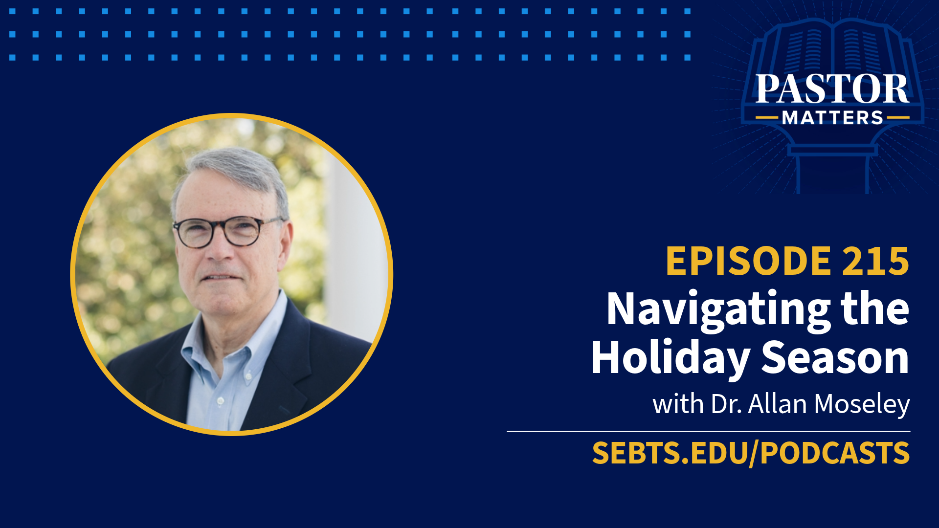 Episode 215 - Navigating the Holiday Season with Dr. Allan Moseley ...